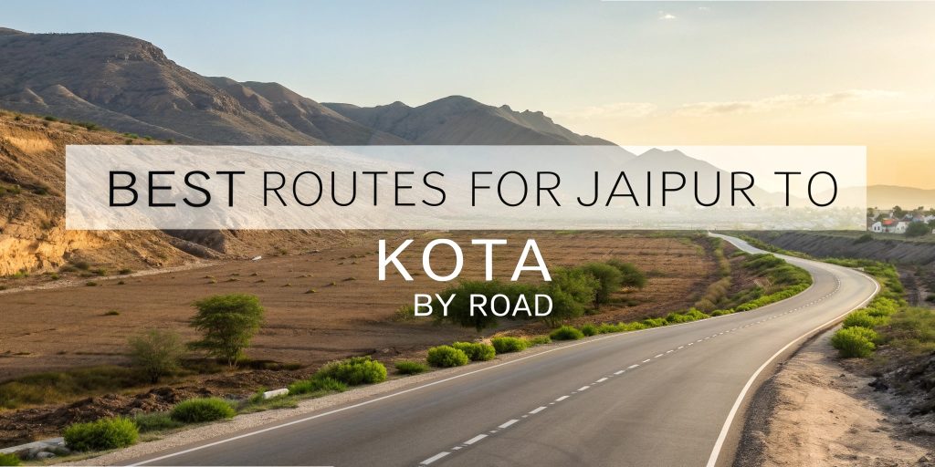 Jaipur to Kota Distance – Road Trip Guide & Driving Time